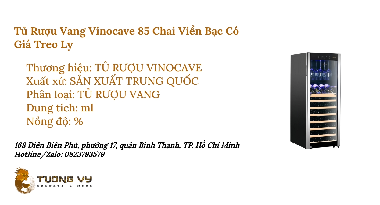 Tủ Rượu Vang Vinocave 85 Chai Viền Bạc Có Giá Treo Ly
